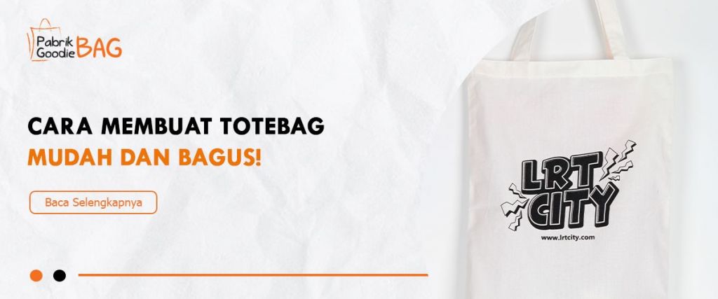 6 Cara Membuat Totebag Mudah, Cocok! | Pabrikgoodiebag